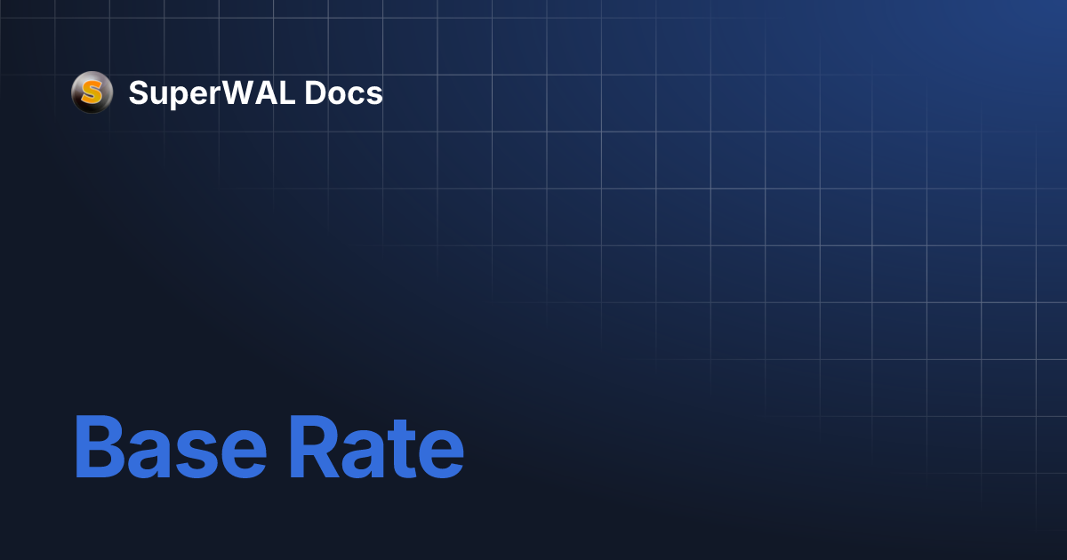 Base Rate | SuperWAL Docs